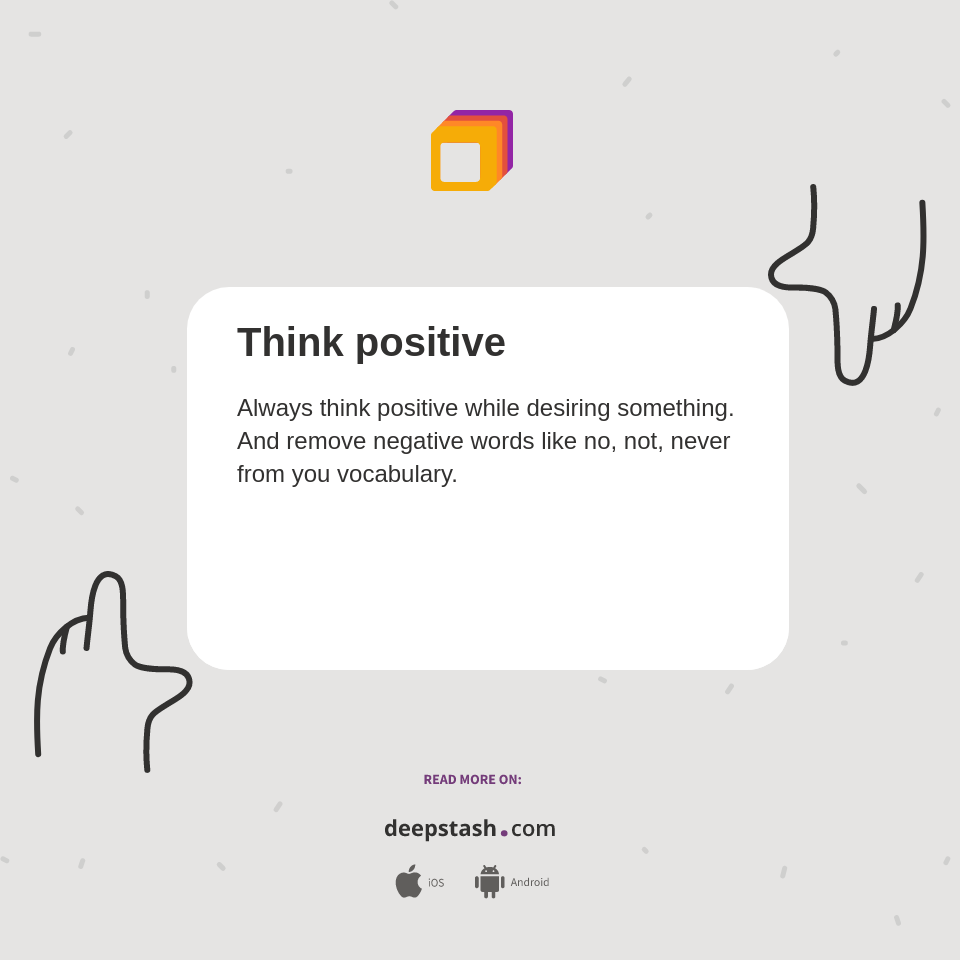 Think positive - Deepstash