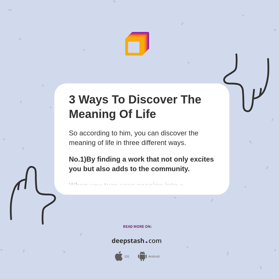 3 Ways To Discover The Meaning Of Life - Deepstash