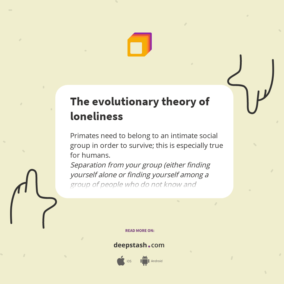 The evolutionary theory of loneliness - Deepstash