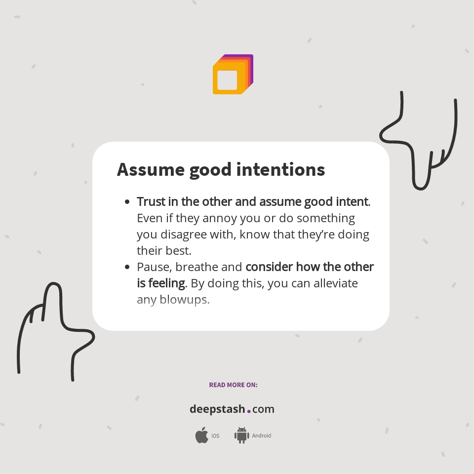 Assume good intentions - Deepstash