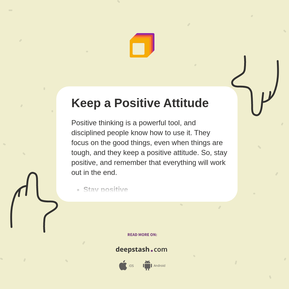 Keep a Positive Attitude - Deepstash