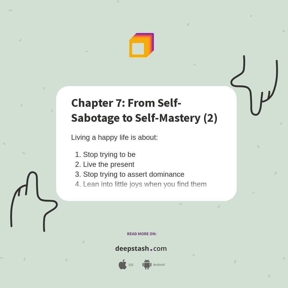 Chapter 7: From Self-Sabotage to Self-Mastery (2) - Deepstash