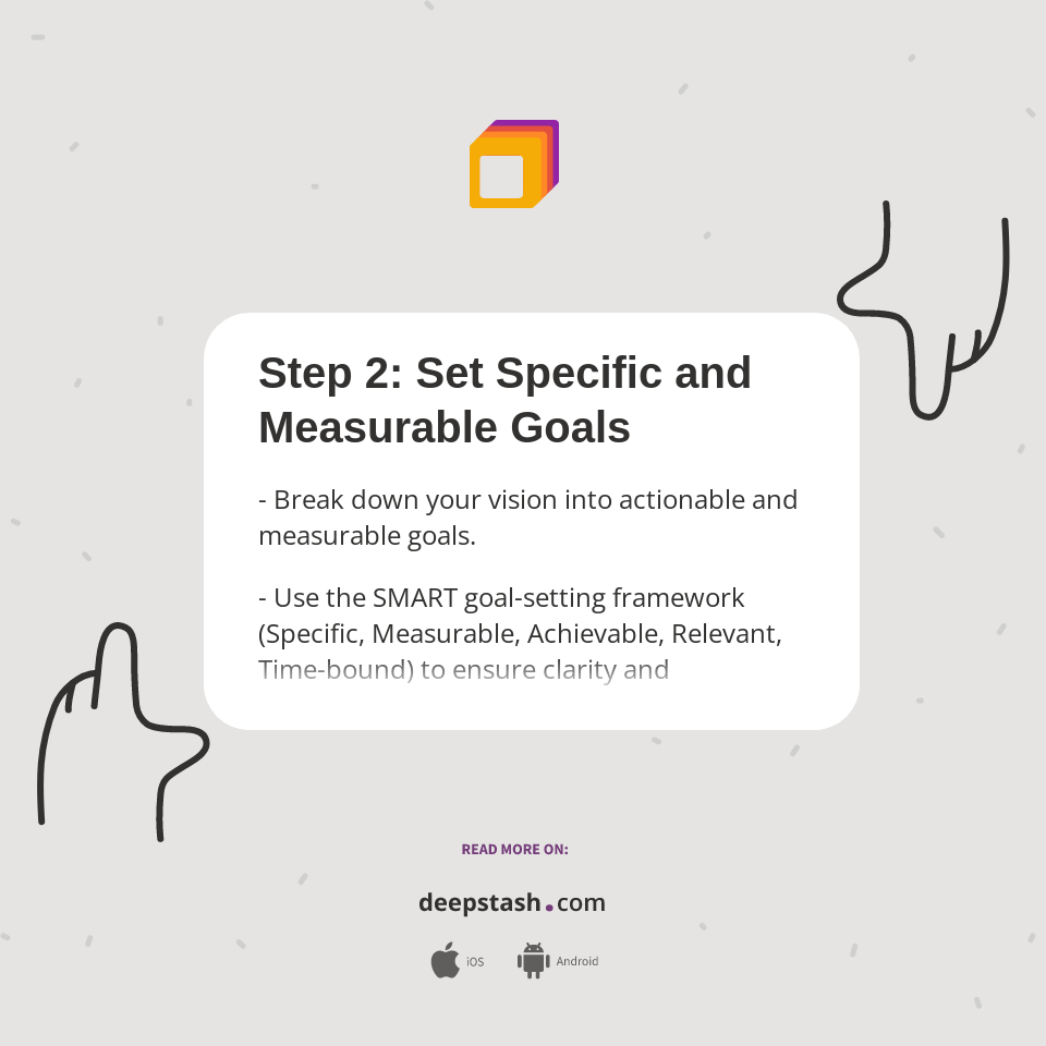 Step 2: Set Specific and Measurable Goals - Deepstash