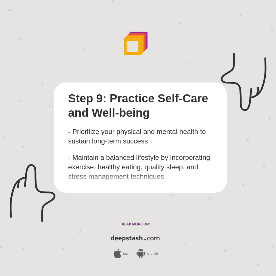 Step 9: Practice Self-Care and Well-being - Deepstash