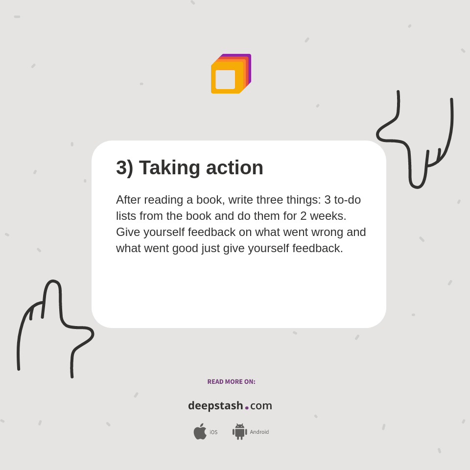 3) Taking action - Deepstash