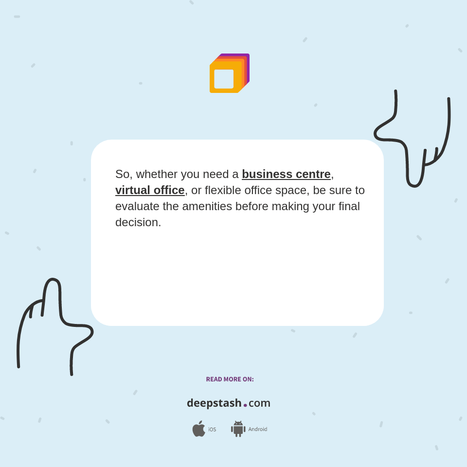 So, whether you need a business... - Deepstash