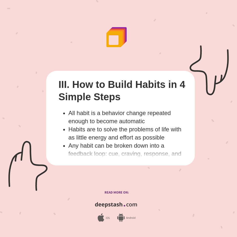 III. How to Build Habits in 4 Simple Steps - Deepstash