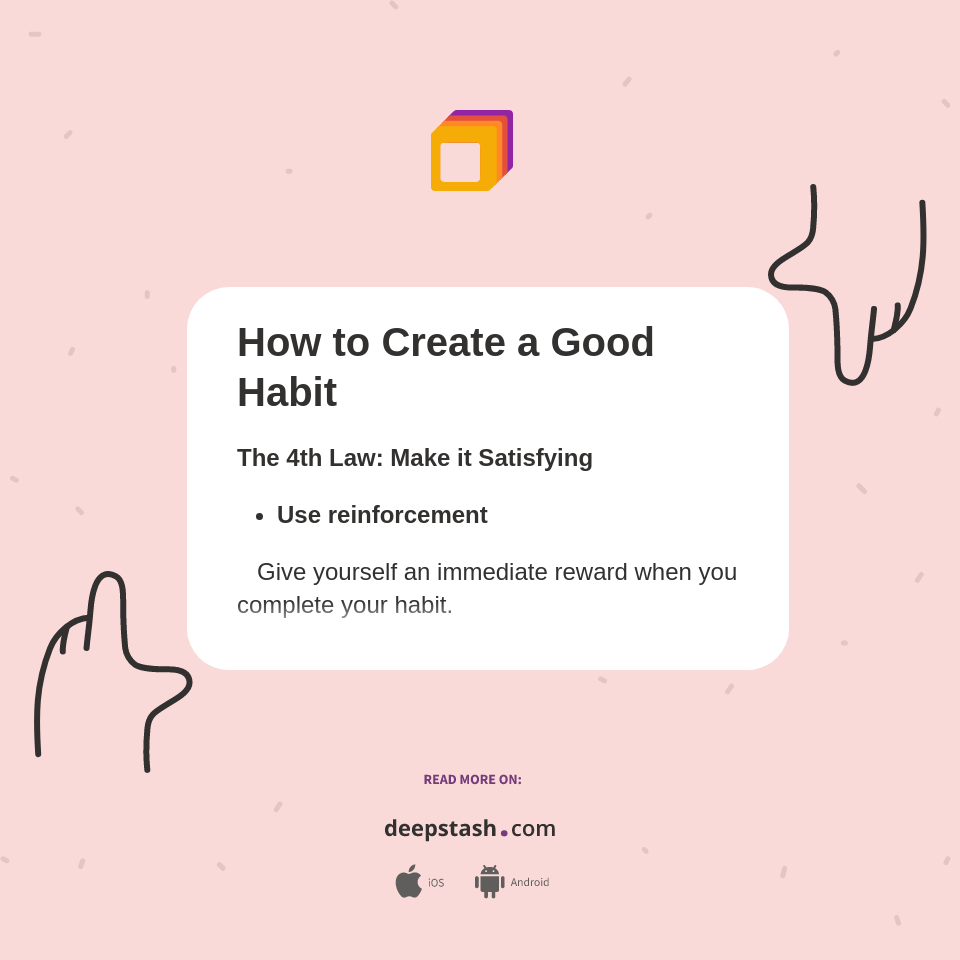 How to Create a Good Habit - Deepstash