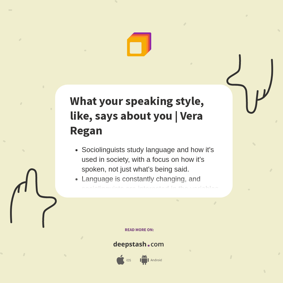 What Your Speaking Style Like Says About You Vera Regan Deepstash