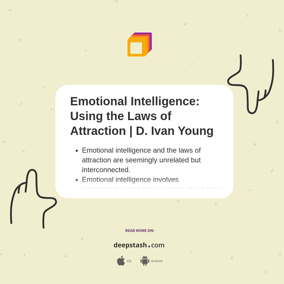 Emotional Intelligence: Using the Laws of Attraction | D. Ivan Young - Deepstash