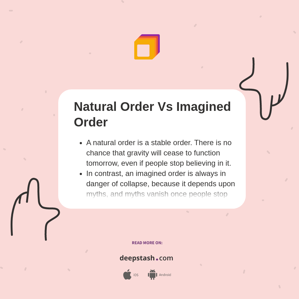 Natural Order Vs Imagined Order - Deepstash