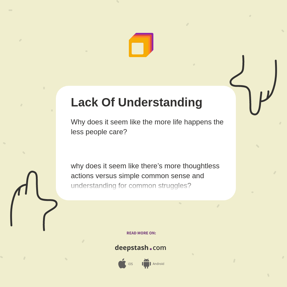 Lack Of Understanding - Deepstash