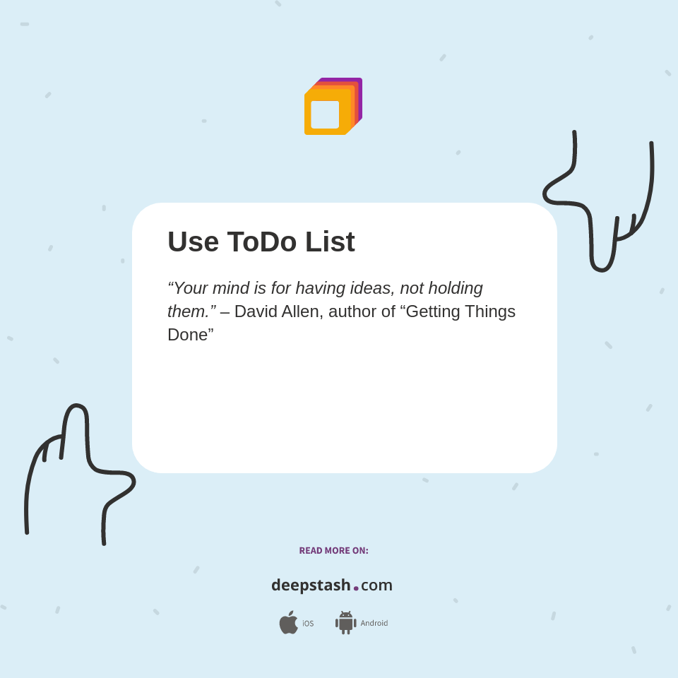 Use ToDo List - Deepstash
