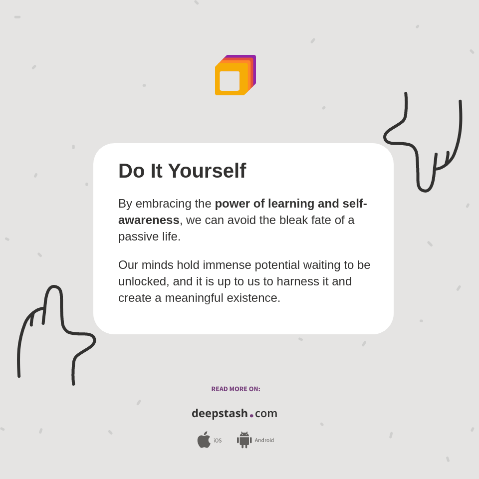 Do It Yourself - Deepstash