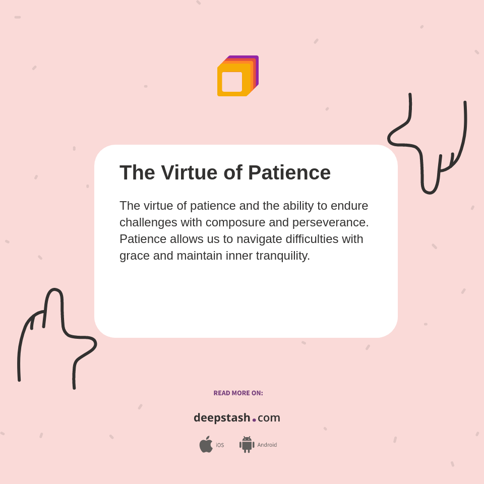 The Virtue of Patience - Deepstash