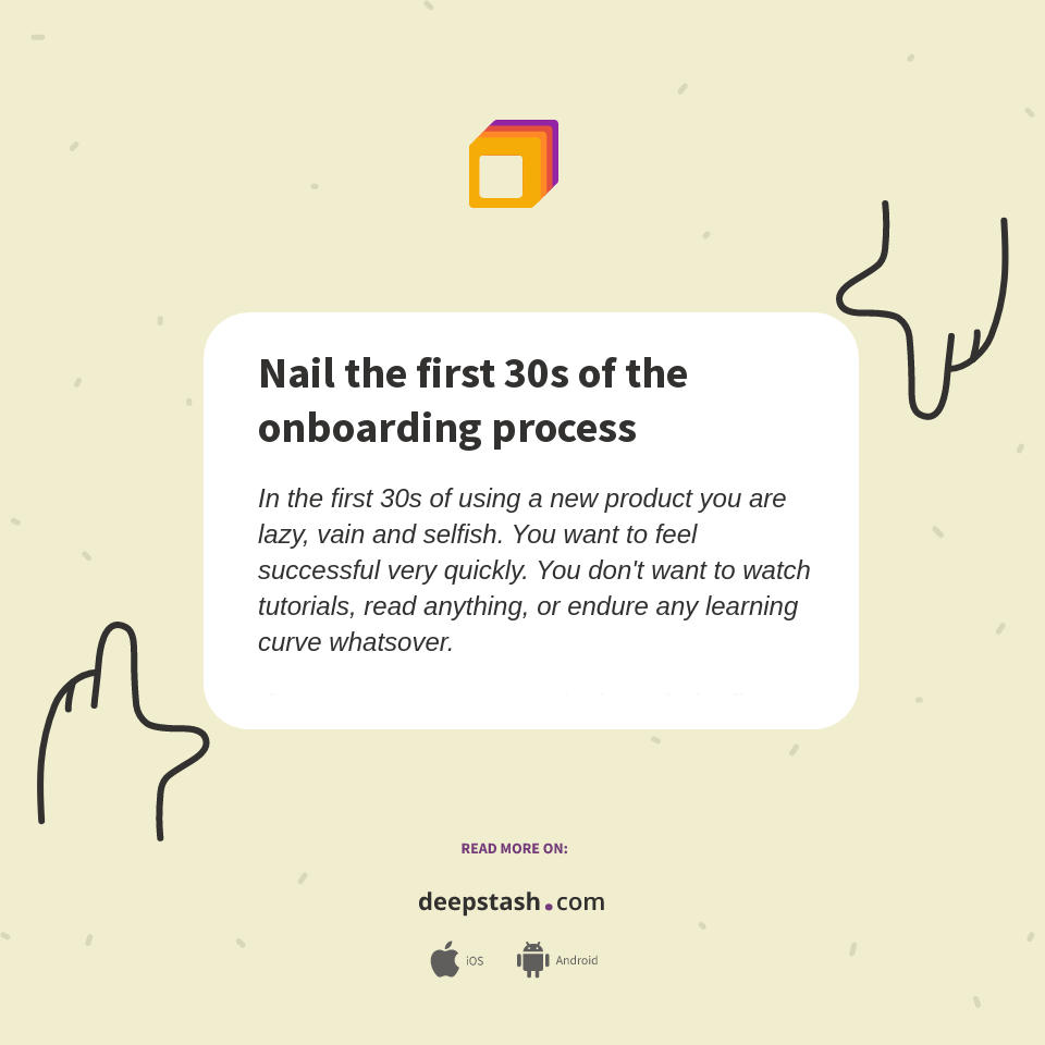 Nail the first 30s of the onboarding process - Deepstash