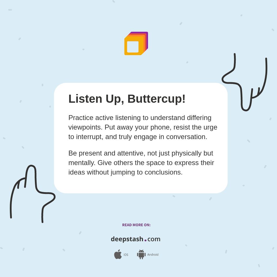 Listen Up, Buttercup! - Deepstash