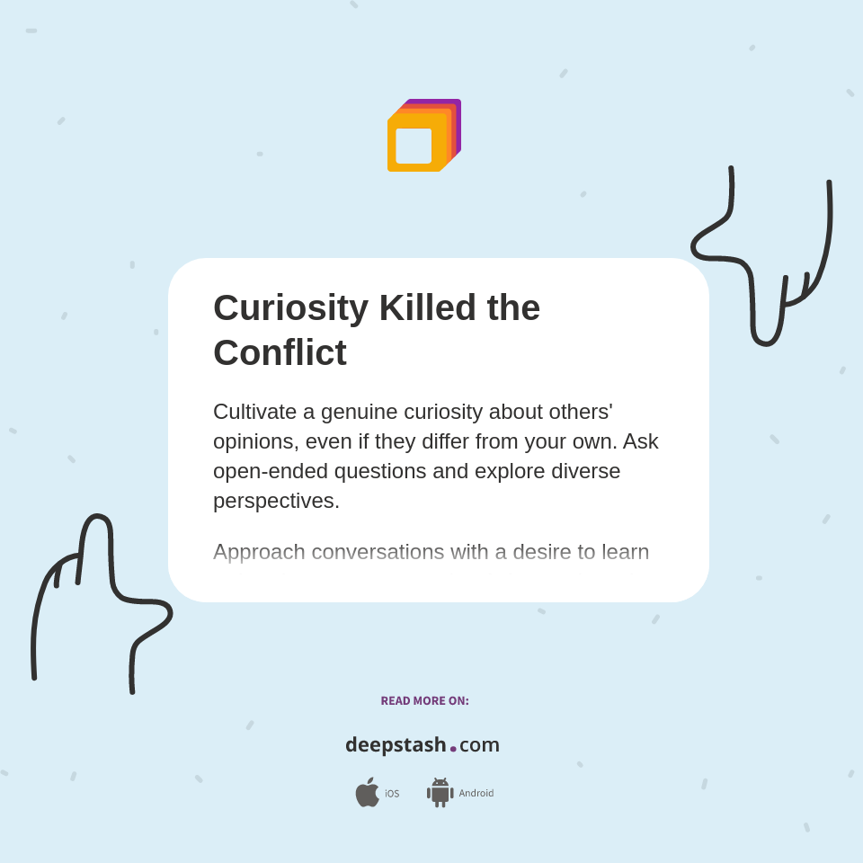 Curiosity Killed the Conflict - Deepstash