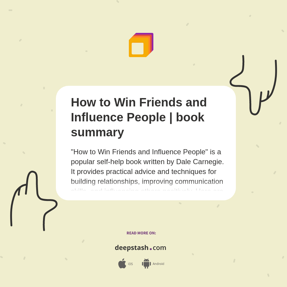 How to Win Friends and Influence People | book summary - Deepstash