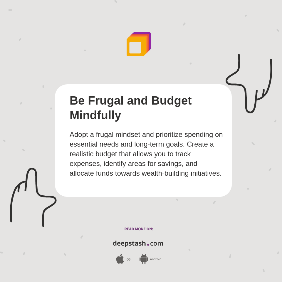 Be Frugal and Budget Mindfully - Deepstash
