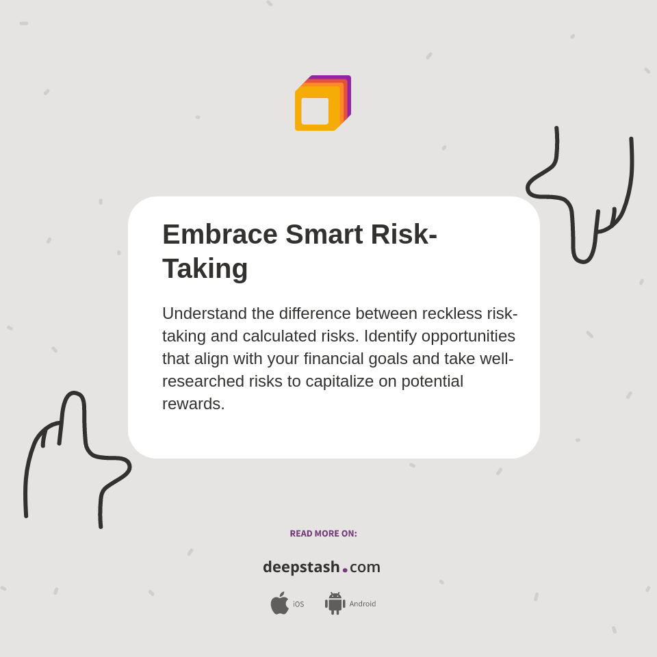 Embrace Smart Risk-Taking - Deepstash