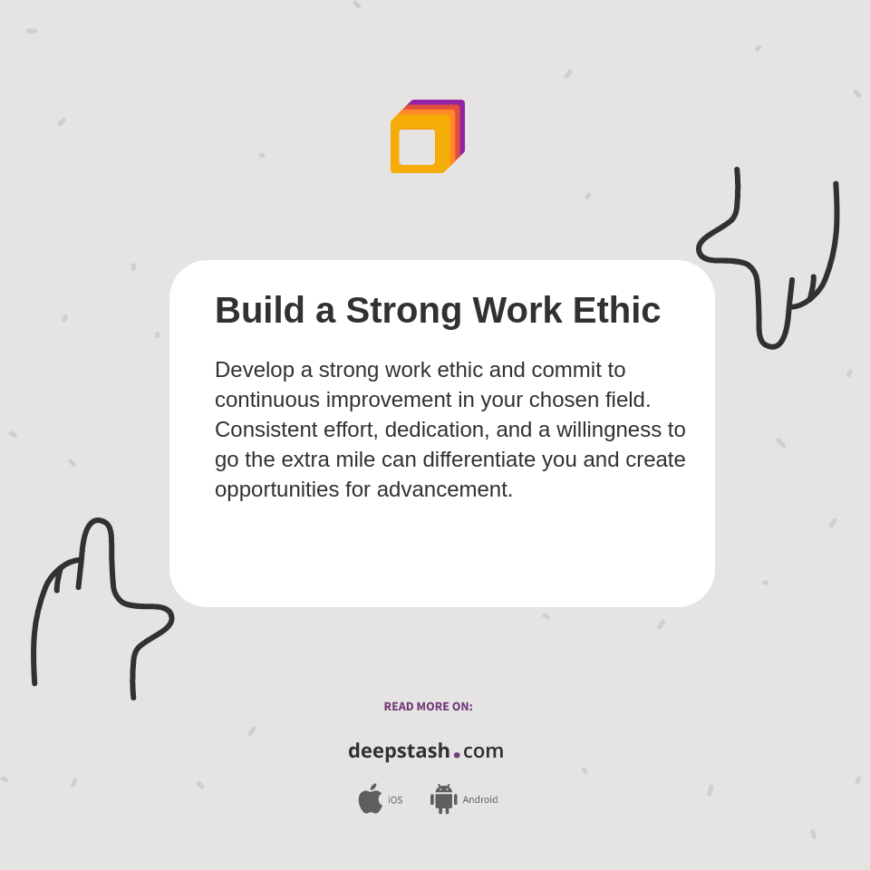 Build a Strong Work Ethic - Deepstash