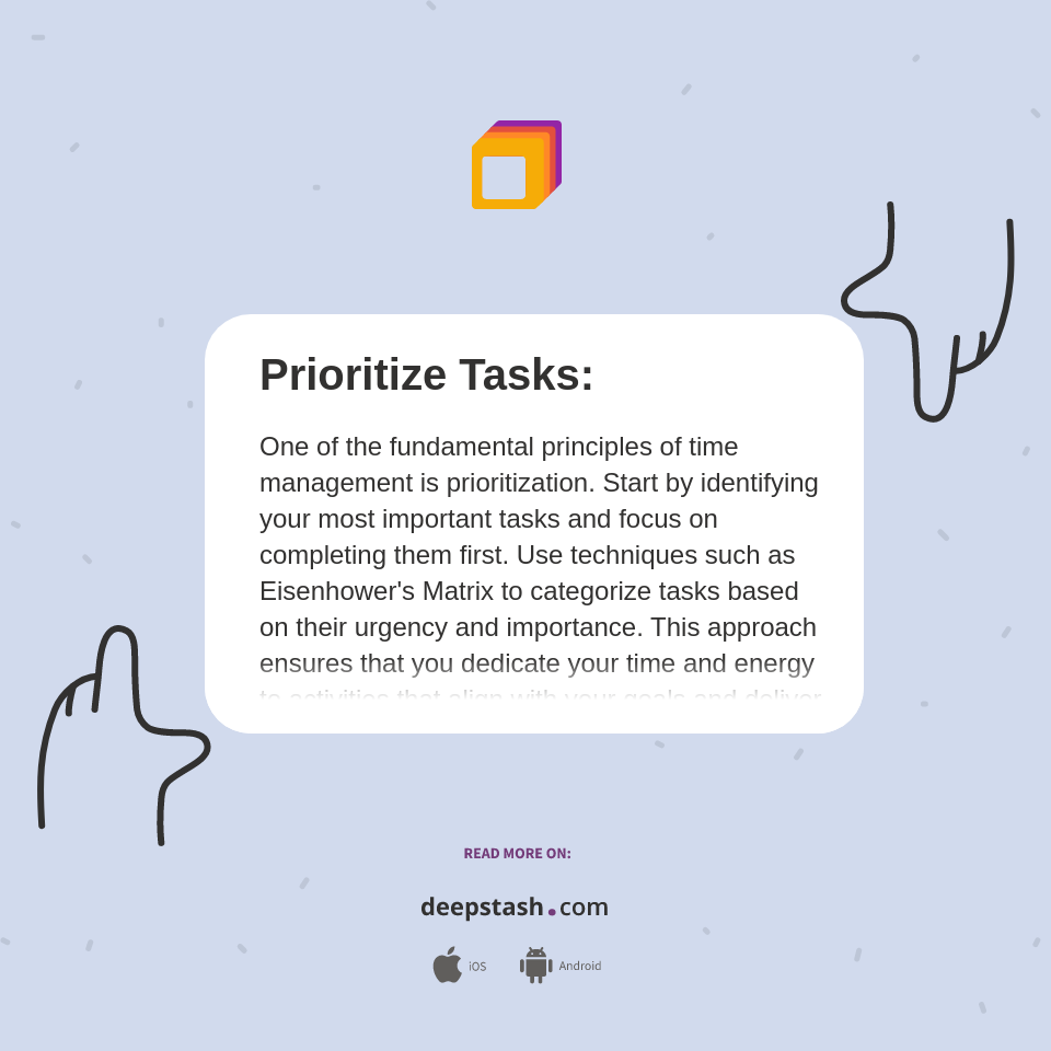 Prioritize Tasks: - Deepstash