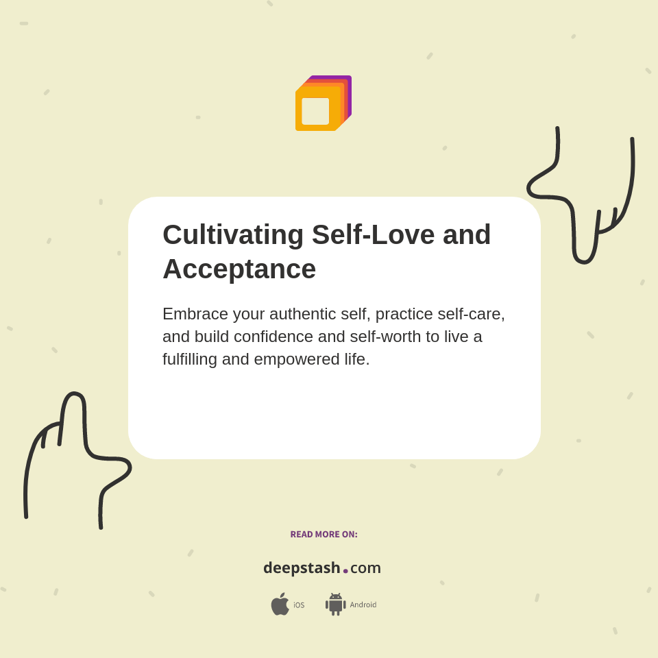 Cultivating Self-Love and Acceptance - Deepstash
