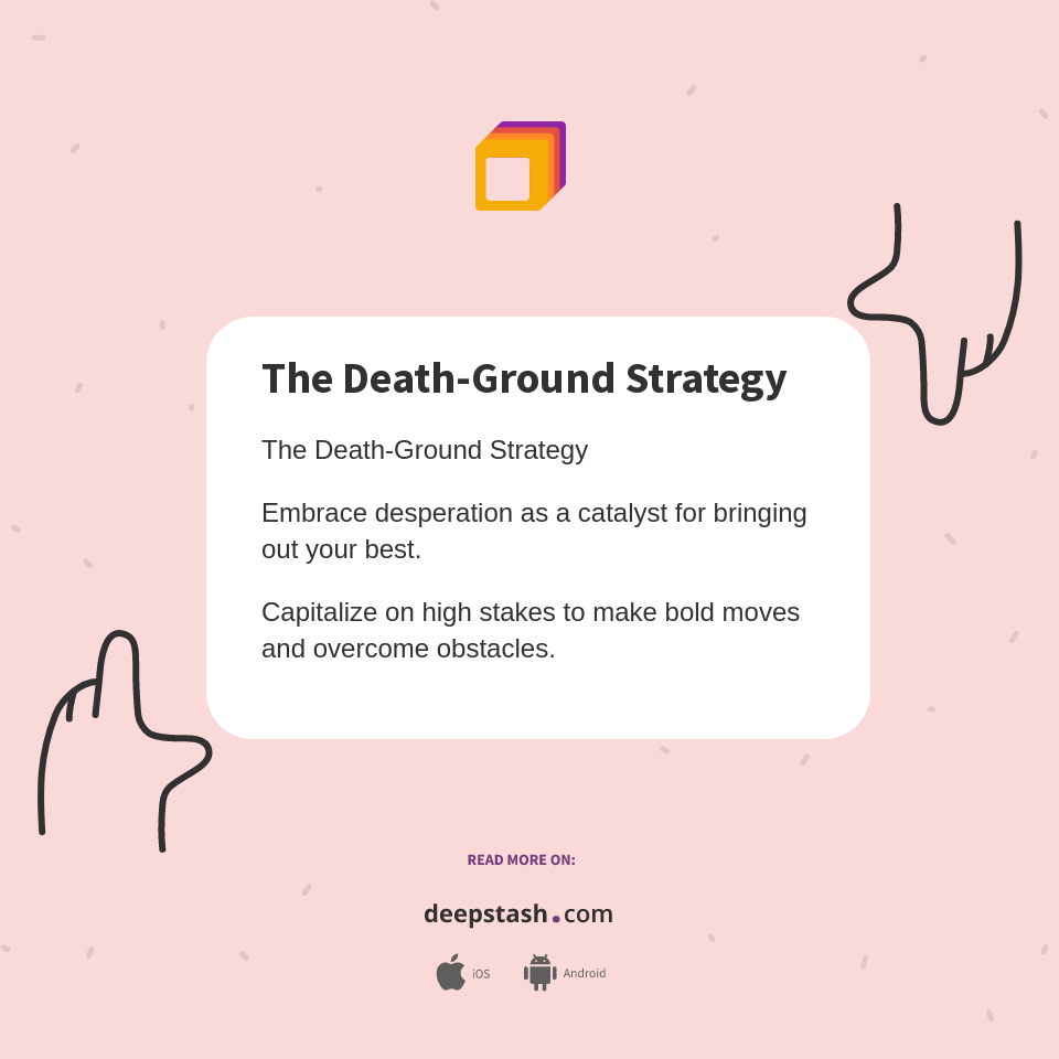 The Death-Ground Strategy - Deepstash