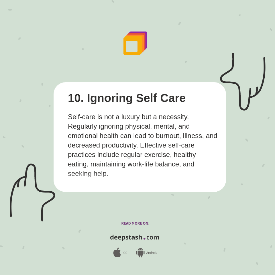 10. Ignoring Self Care - Deepstash