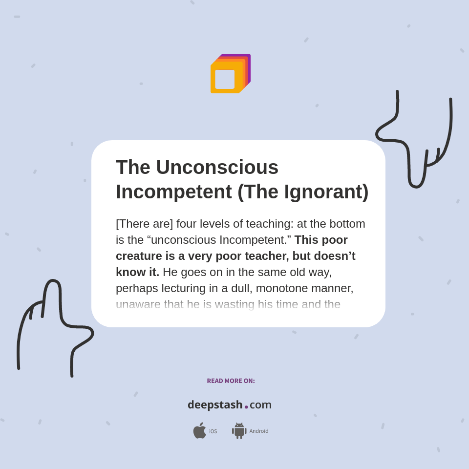 The Unconscious Incompetent (The Ignorant) - Deepstash