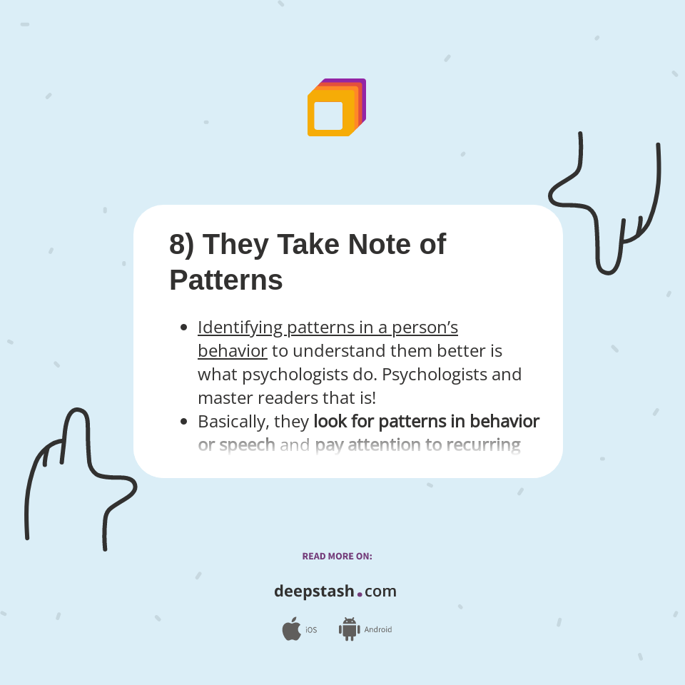 8) They Take Note of Patterns - Deepstash