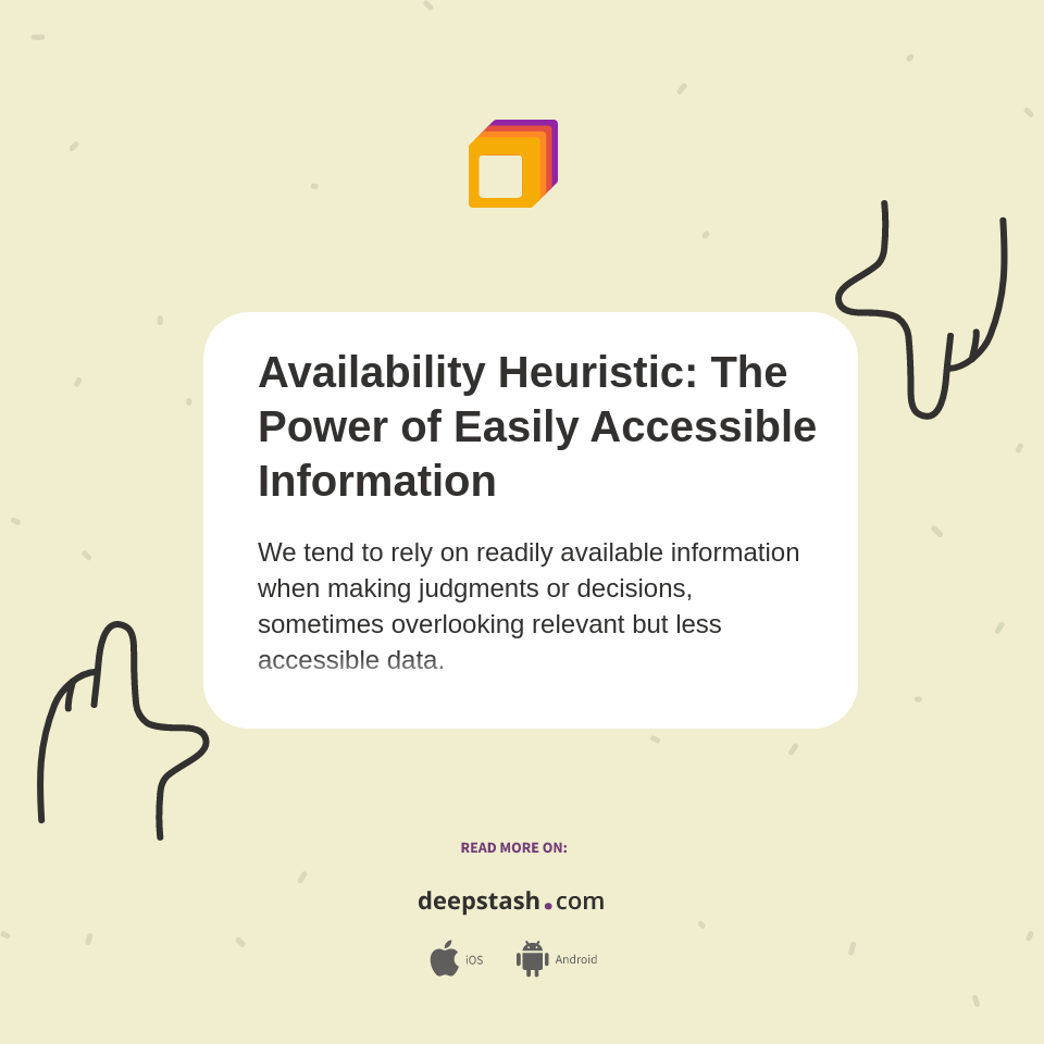 Availability Heuristic: The Power of Easily Accessible Information - Deepstash