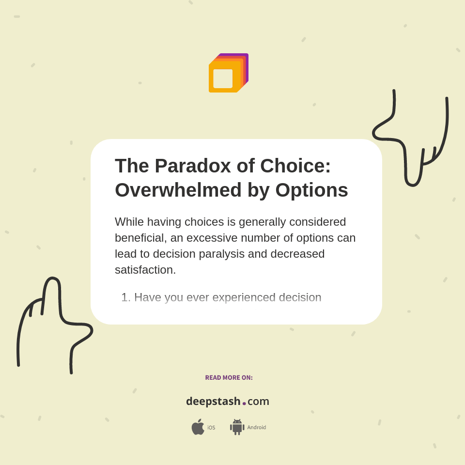 The Paradox of Choice: Overwhelmed by Options - Deepstash
