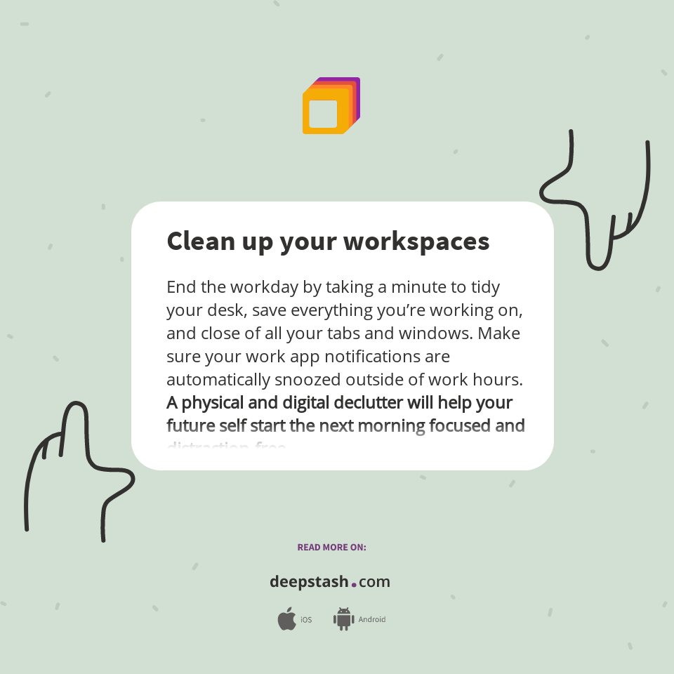Clean up your workspaces - Deepstash