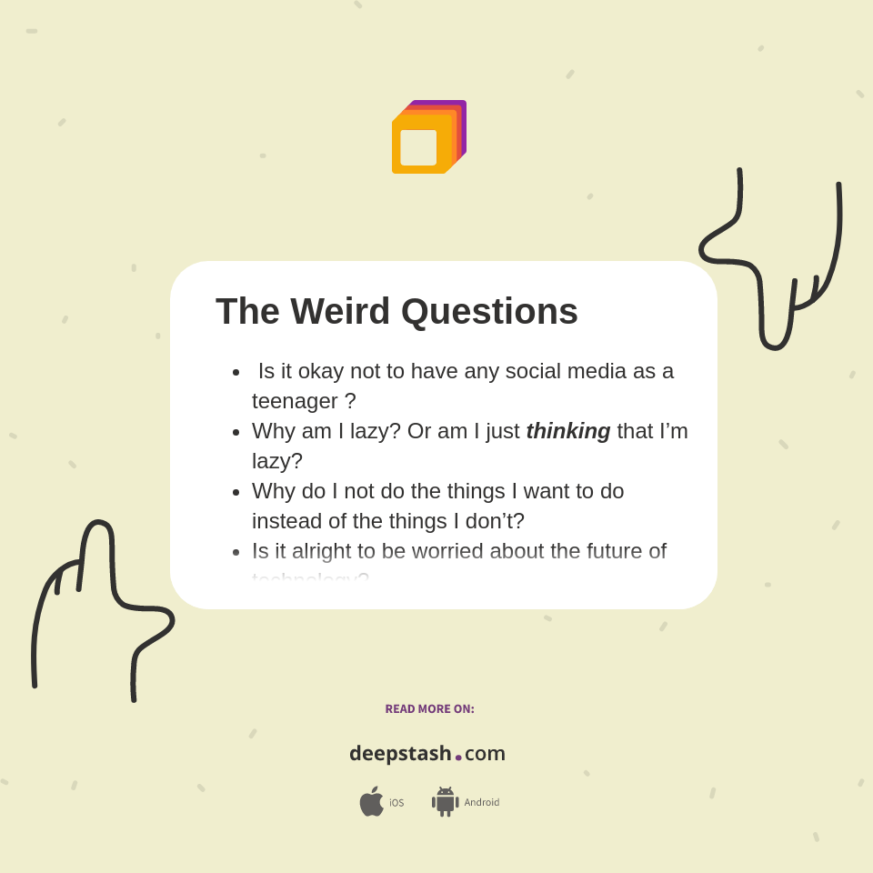The Weird Questions - Deepstash