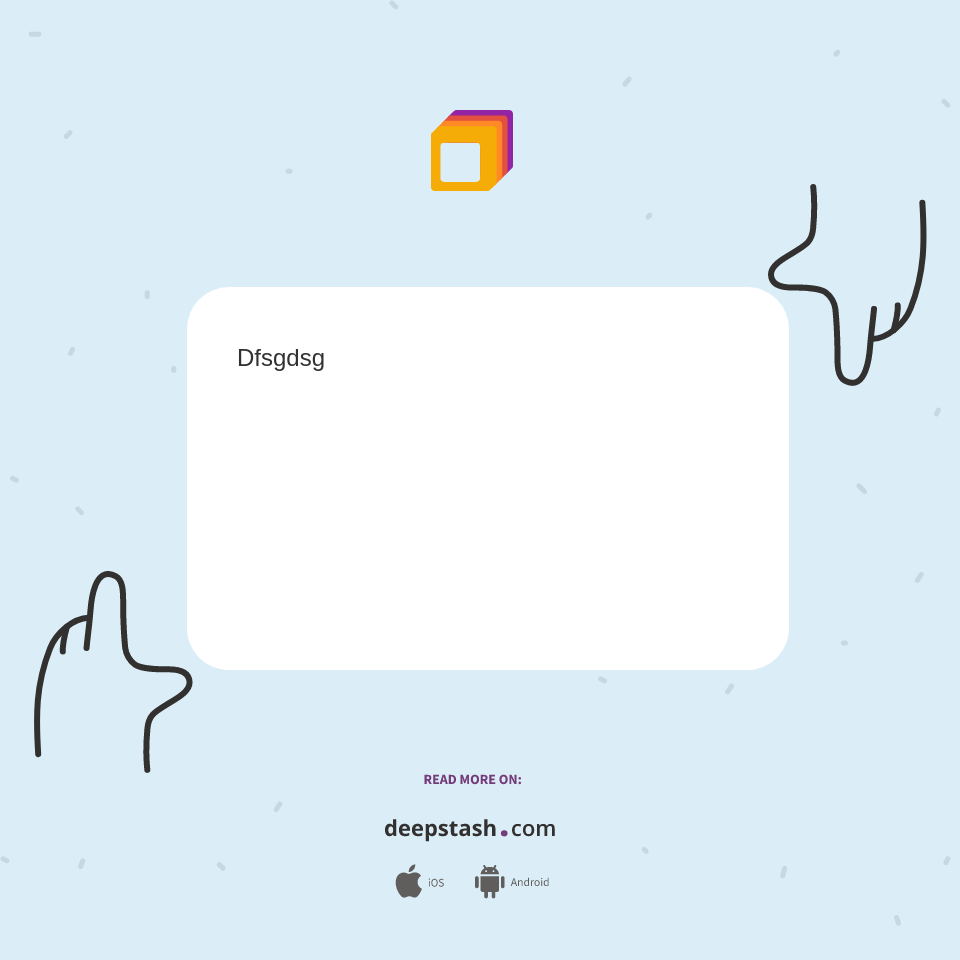 Dfsgdsg ... - Deepstash