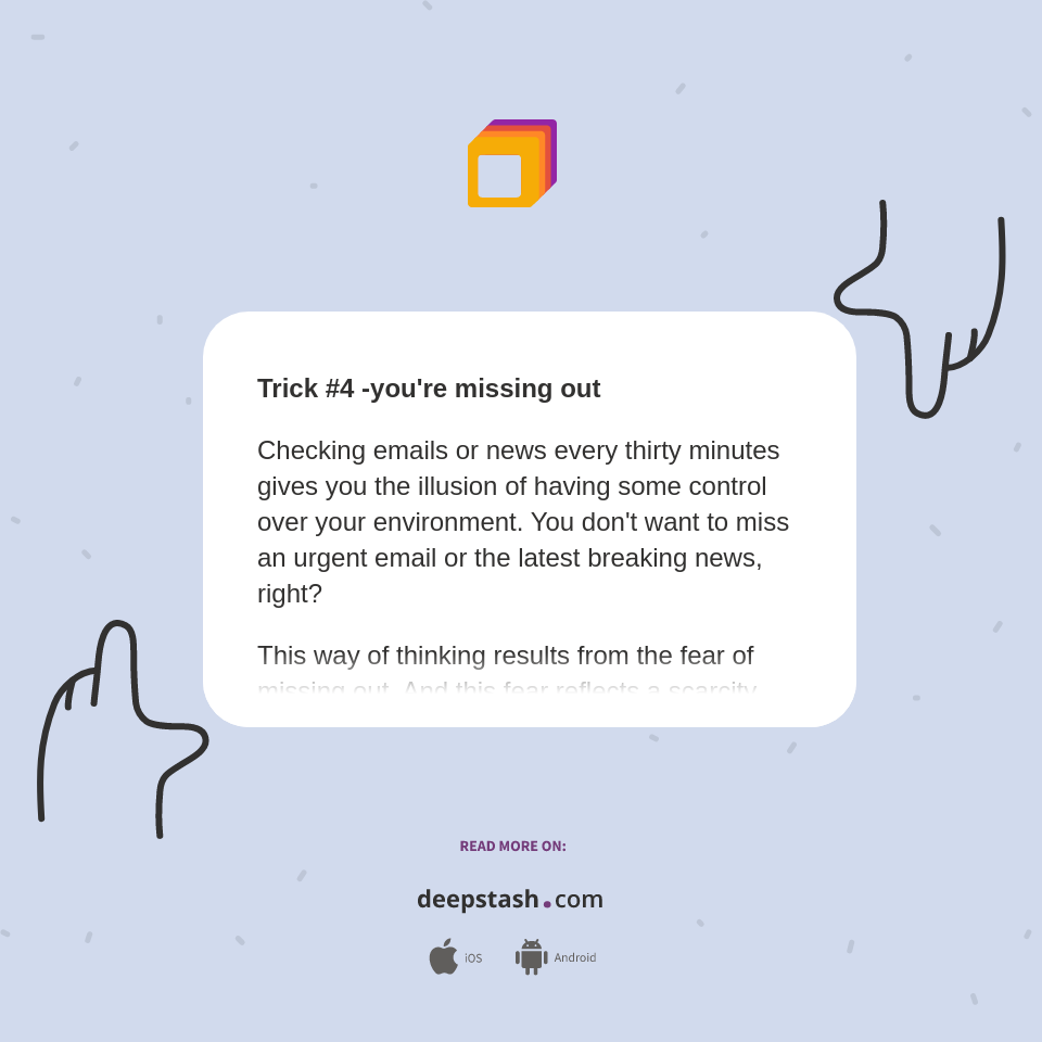 Trick #4 -you're missing out Checking... - Deepstash