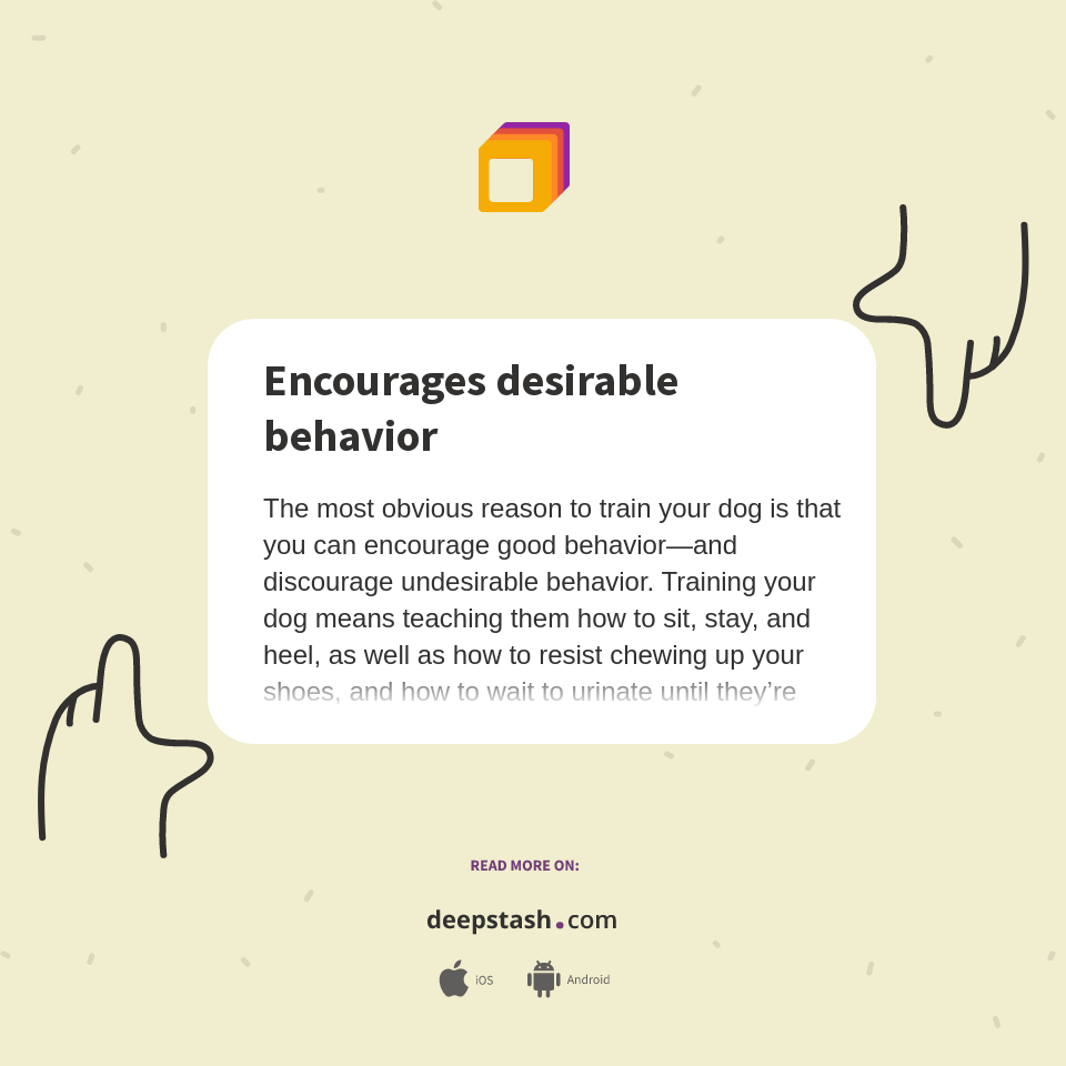 Encourages desirable behavior - Deepstash