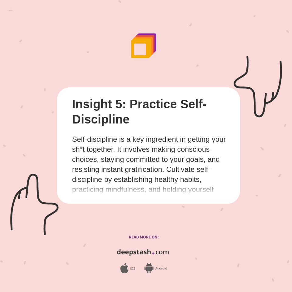 Insight 5: Practice Self-Discipline - Deepstash