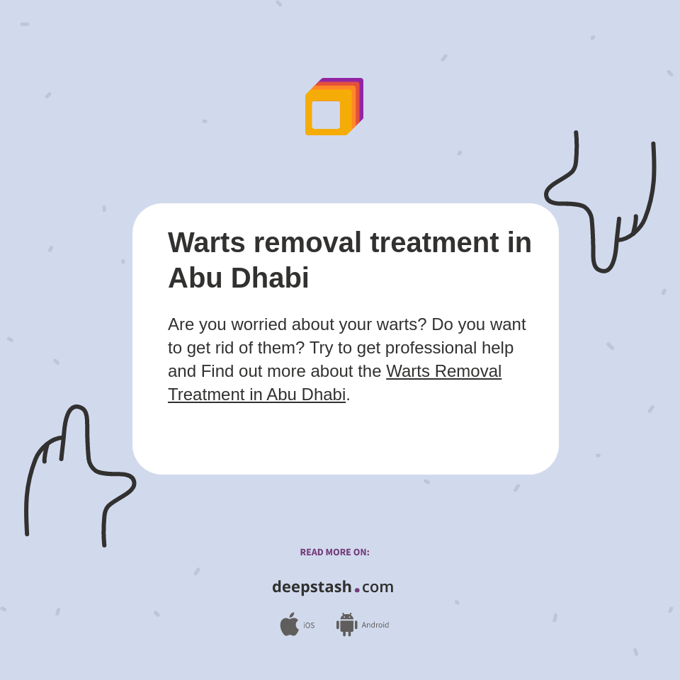 Warts removal treatment in Abu Dhabi - Deepstash
