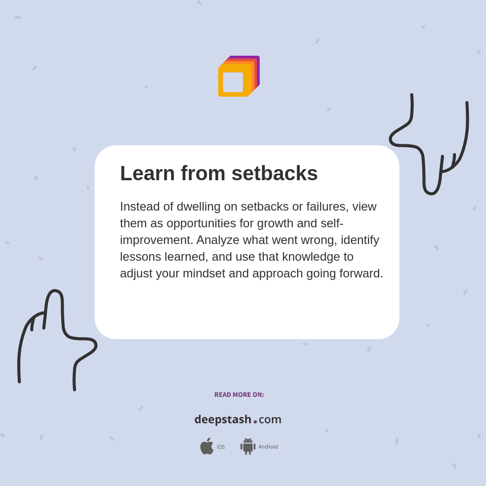 Learn from setbacks - Deepstash