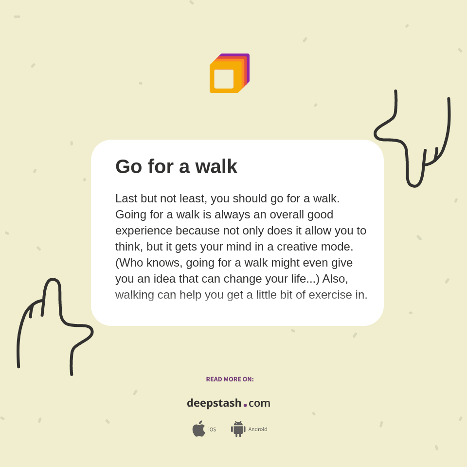 Go for a walk - Deepstash