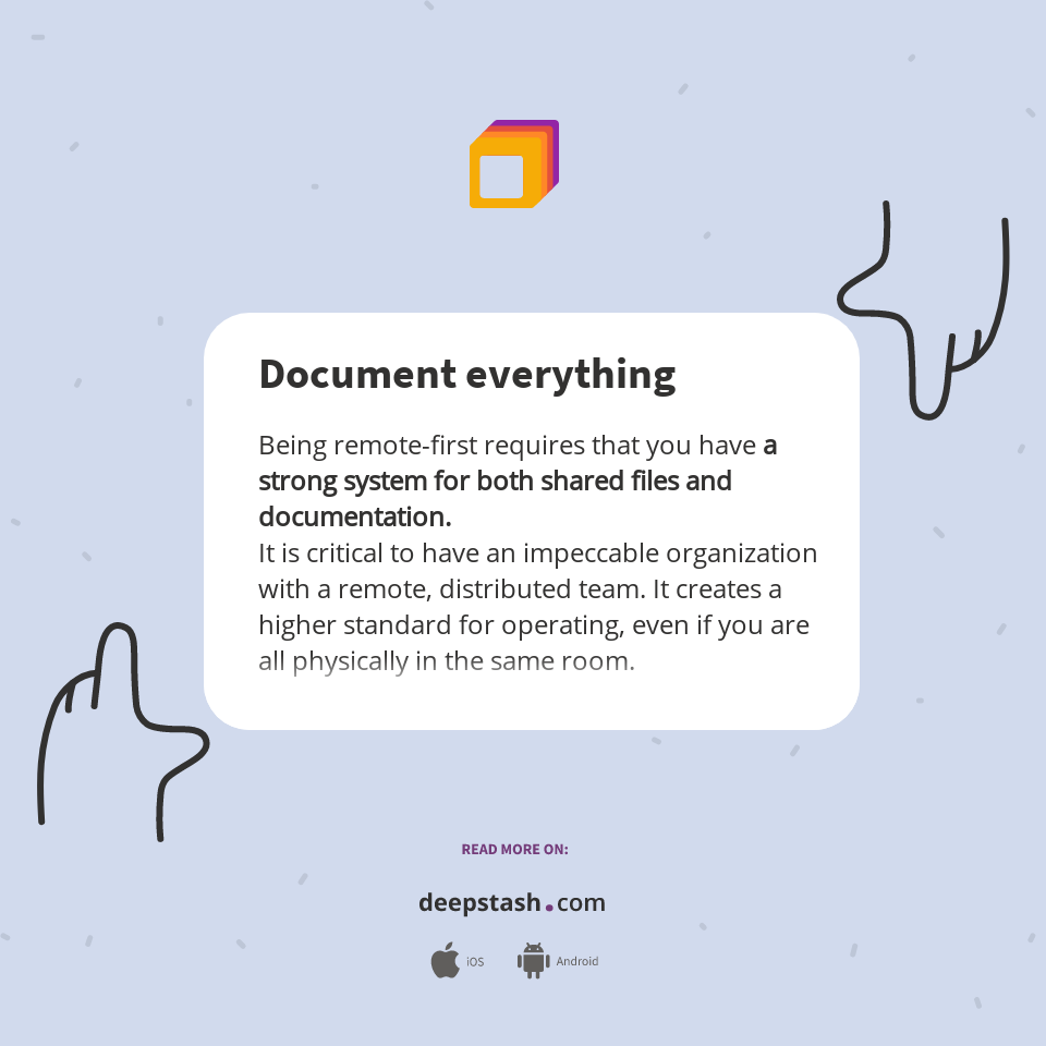 Document everything - Deepstash