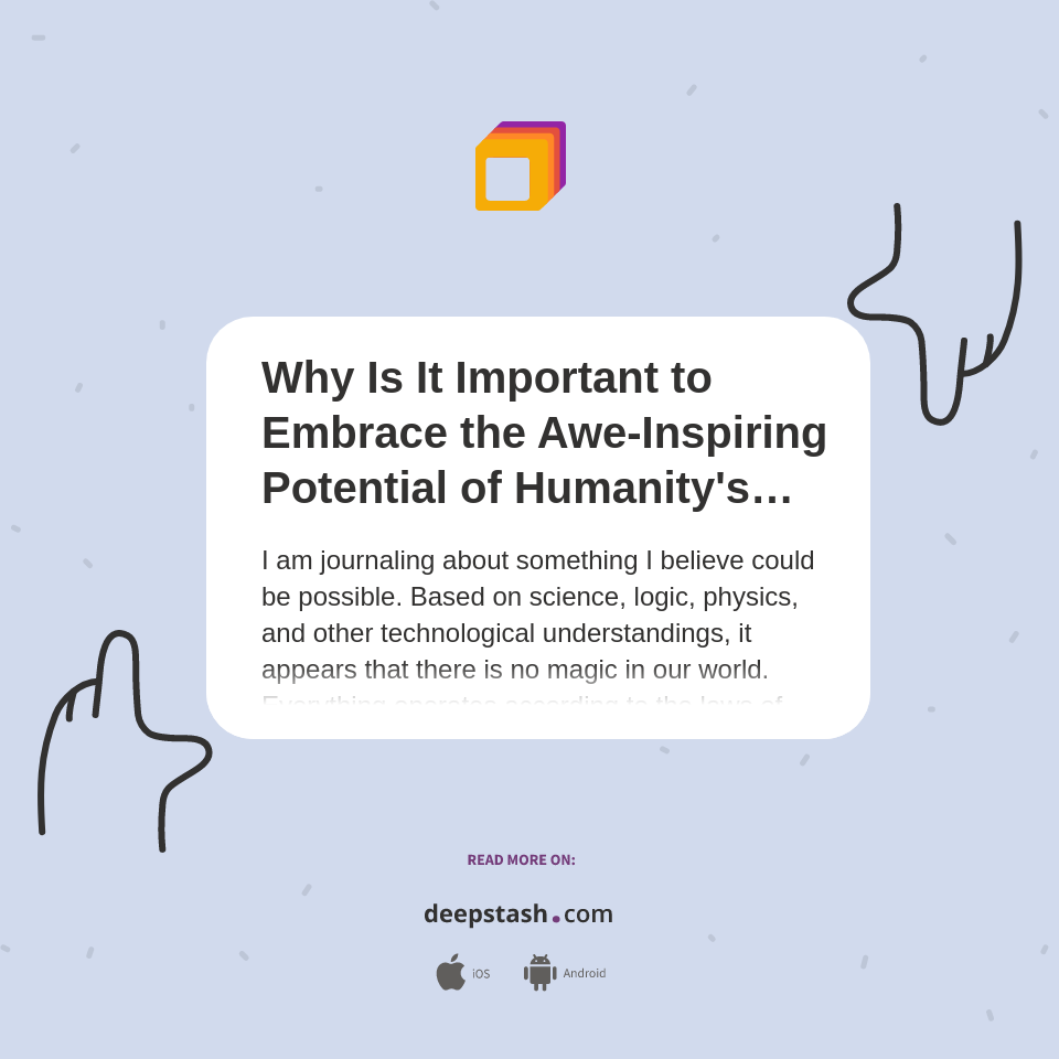 Why Is It Important to Embrace the Awe-Inspiring Potential of Humanity's Future? - Deepstash