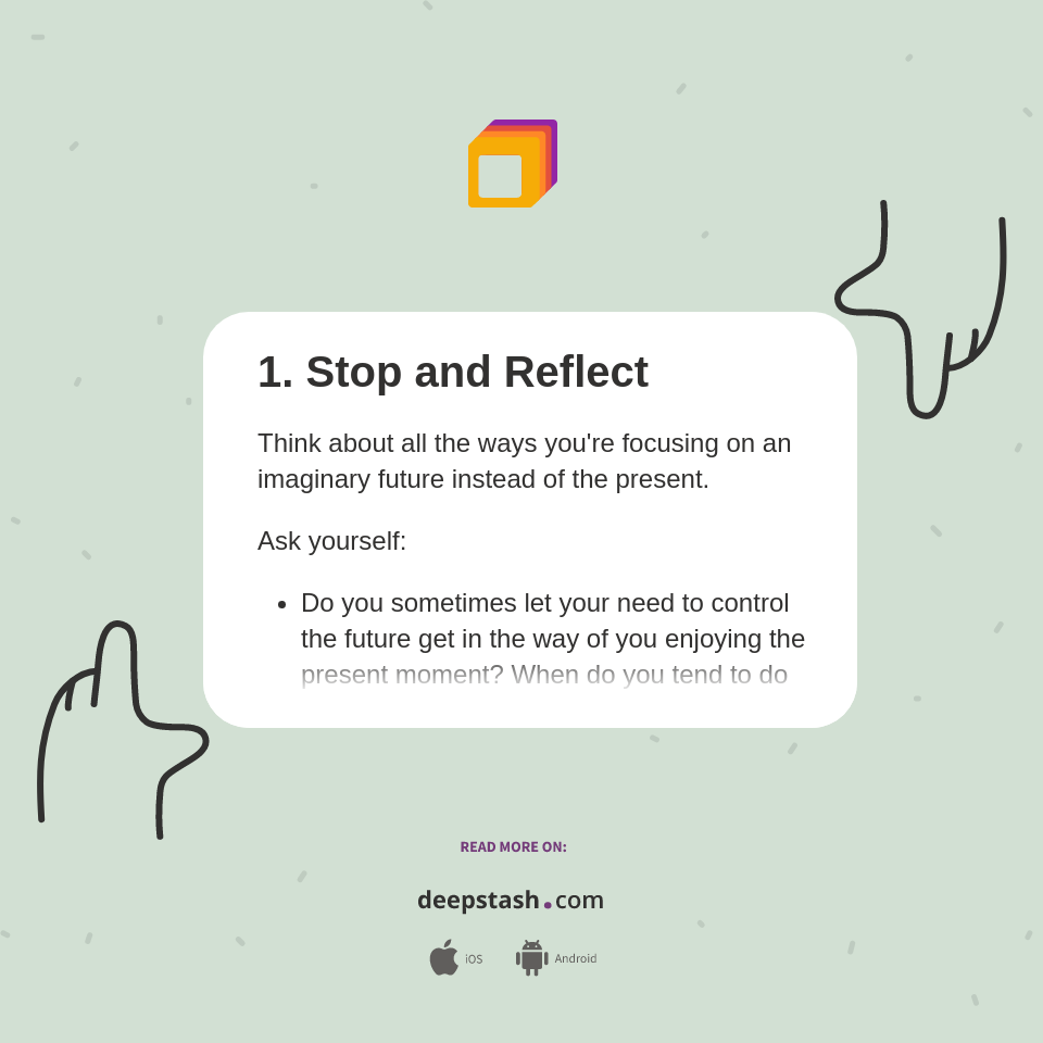 1. Stop and Reflect - Deepstash