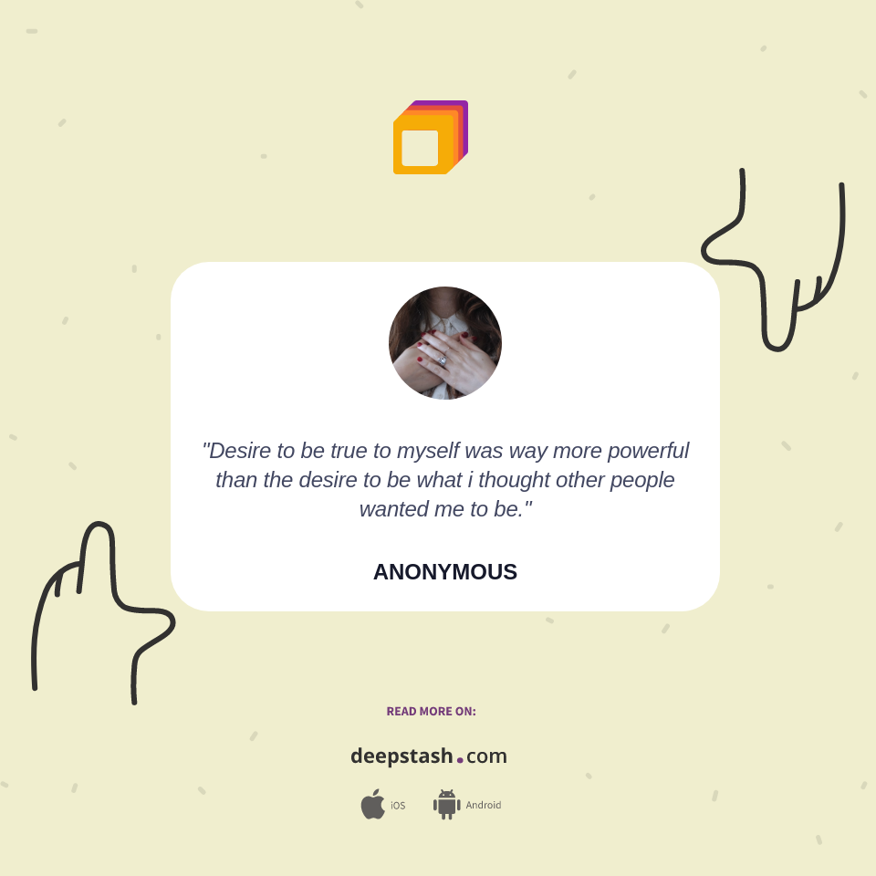 Quote by ANONYMOUS - Deepstash