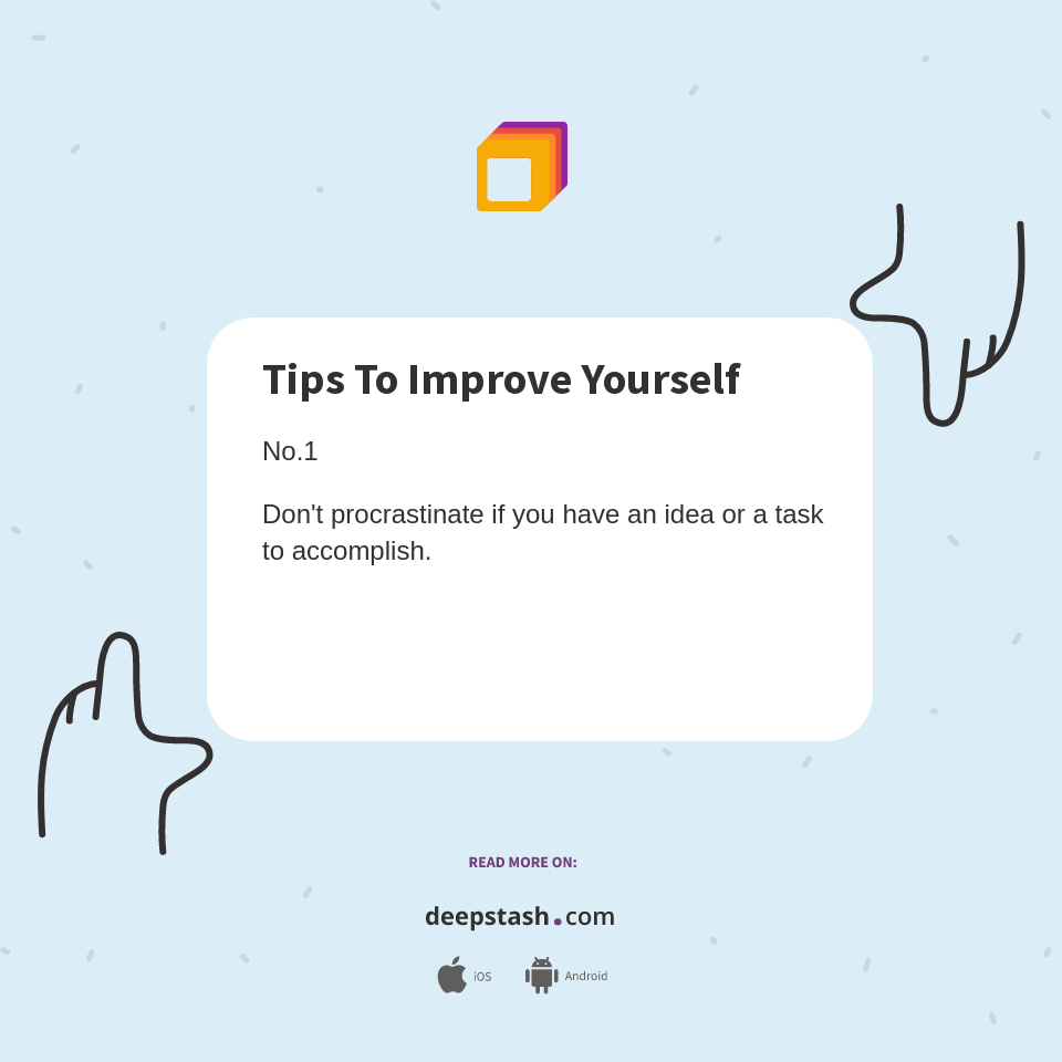 Tips To Improve Yourself - Deepstash