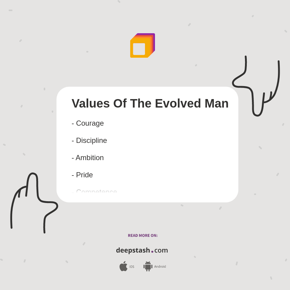 Values Of The Evolved Man - Deepstash