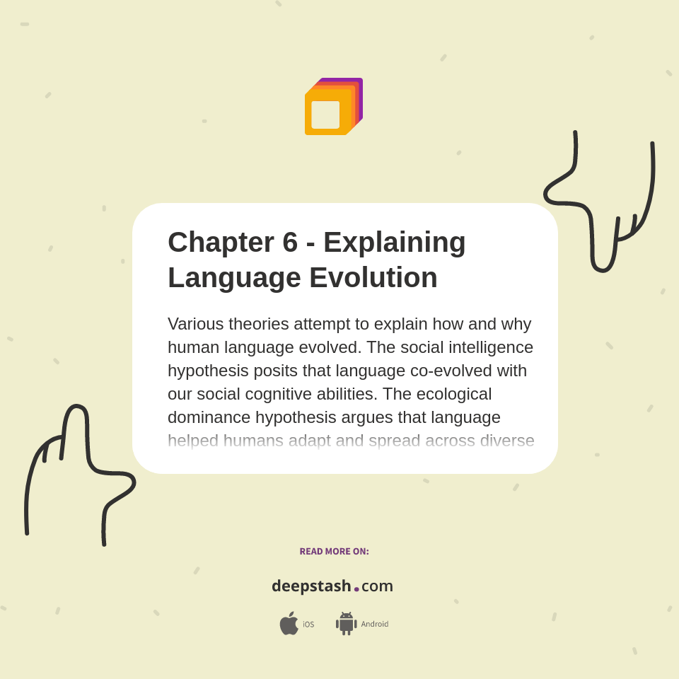 Chapter 6 - Explaining Language Evolution - Deepstash